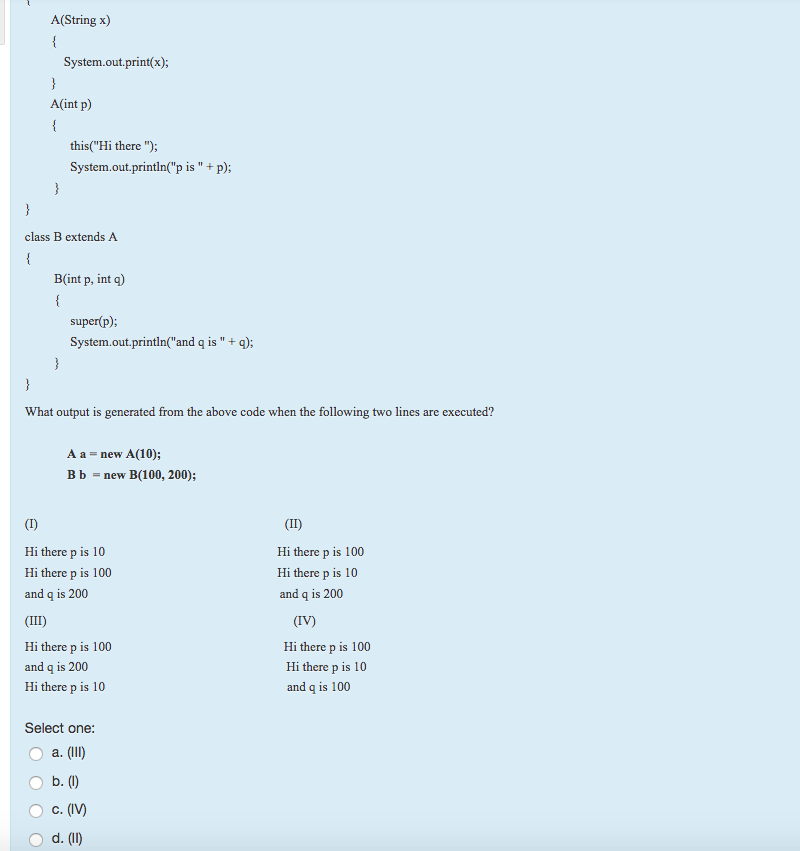 Solved A(String x) System.out.print(x); A(int p) this("Hi | Chegg.com