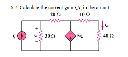 Solved 67. Calculate the current gain i0/is in the circuit. | Chegg.com