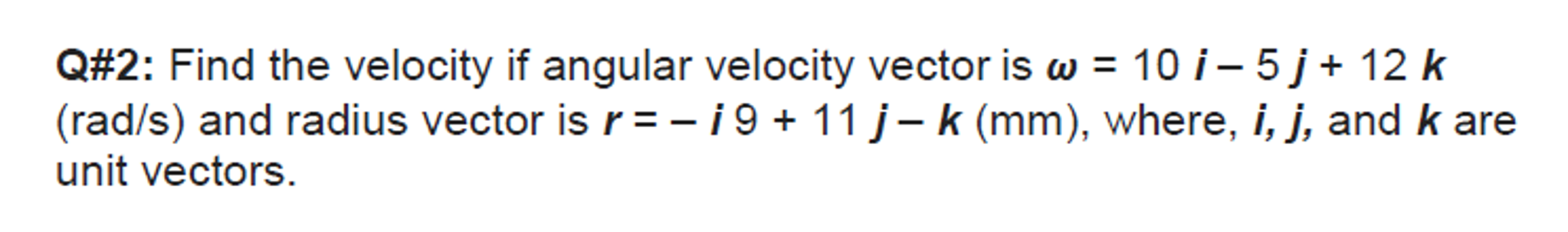 Solved Find the velocity if angular velocity vector is omega | Chegg.com