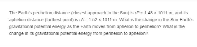 Solved The Earth's perihelion distance (closest approach to | Chegg.com