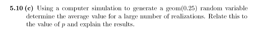 Solved 5.10 (c) Using a computer simulation to generate a | Chegg.com
