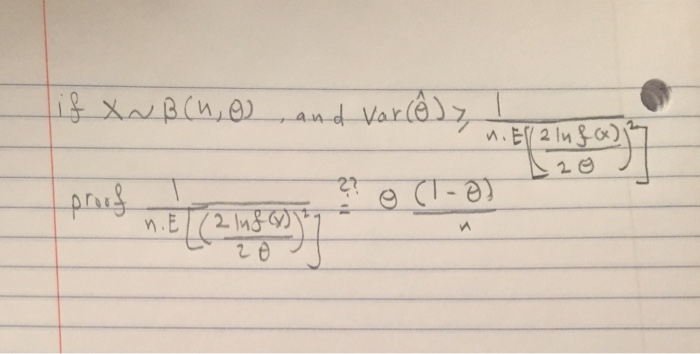 Solved If X~B(n,theta) and var (theta cap) >= 1/n E[(2 ln | Chegg.com