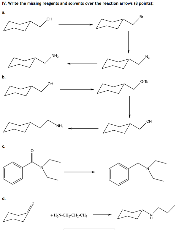 Solved IV. Write the missing reagents and solvents over the | Chegg.com
