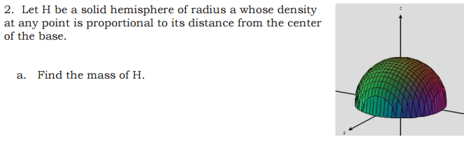Solved 2. Let H be a solid hemisphere of radius a whose | Chegg.com