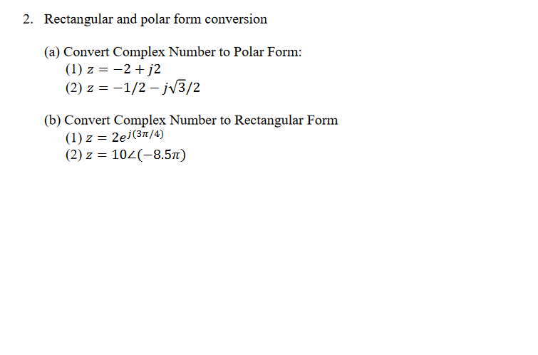 Solved Rectangular and polar form conversion (a) Convert | Chegg.com Solved Rectangular and polar form conversion (a) Convert | Chegg.com