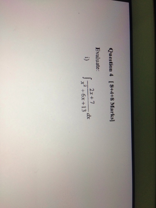 Solved Evaluate: Integral 2x + 7/x^2 + 6x + 13 dx | Chegg.com