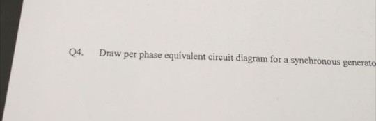 Solved Q4. Draw per phase equivalent circuit diagram for a | Chegg.com Solved Q4. Draw per phase equivalent circuit diagram for a | Chegg.com