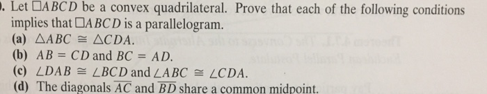 Solved Let A BCD be a convex quadrilateral. Prove that each | Chegg.com