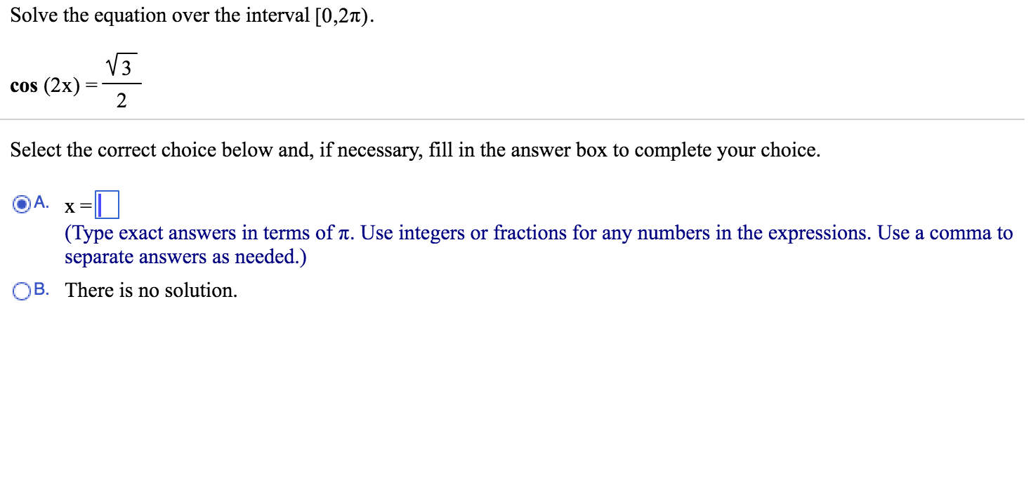 Solved Solve the equation over the interval [0,2pi). cos | Chegg.com