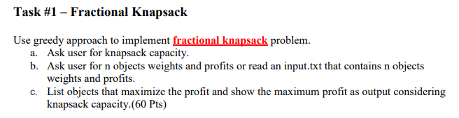 Solved Task #1-Fractional Knapsack Use greedy approach to | Chegg.com