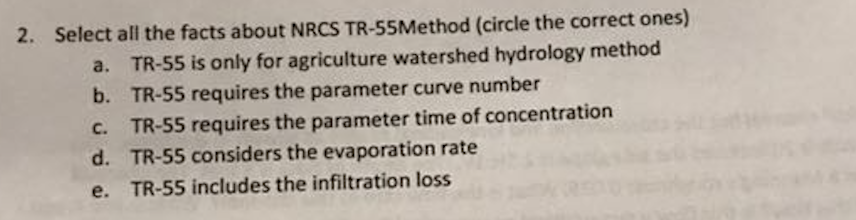 Solved 2. Select all the facts about NRCS TR-55Method | Chegg.com