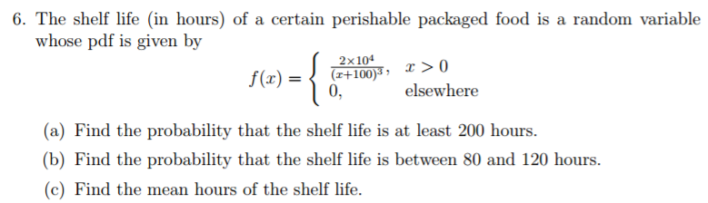 Solved The shelf life (in hours) of a certain perishable | Chegg.com
