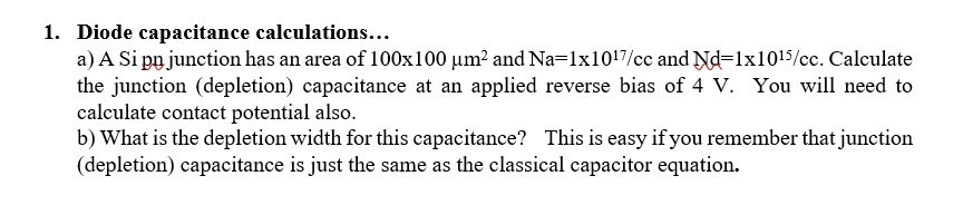 Solved 1. Diode capacitance calculations.. a) A Si pu | Chegg.com