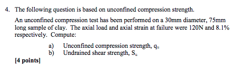 Solved 4. The following question is based on unconfined | Chegg.com
