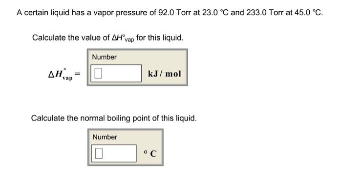 Solved A certain liquid has a vapor pressure of 92.0 Torr at | Chegg.com