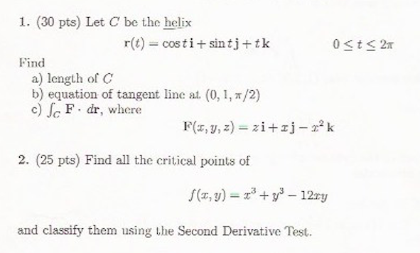Solved Let C be the helix r(t) = cost i + sint j + tk 0 le | Chegg.com