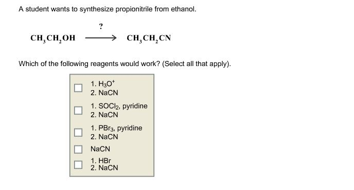 Solved A student wants to synthesize propionitrile from | Chegg.com