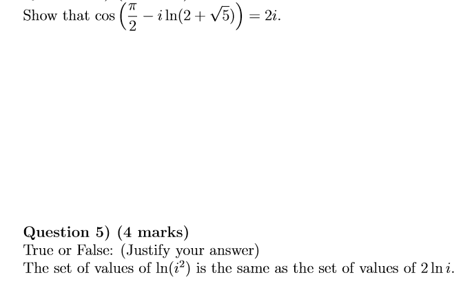 Solved Show that cos (pi/2 - i ln(2 + squareroot 5)) = 2i. | Chegg.com