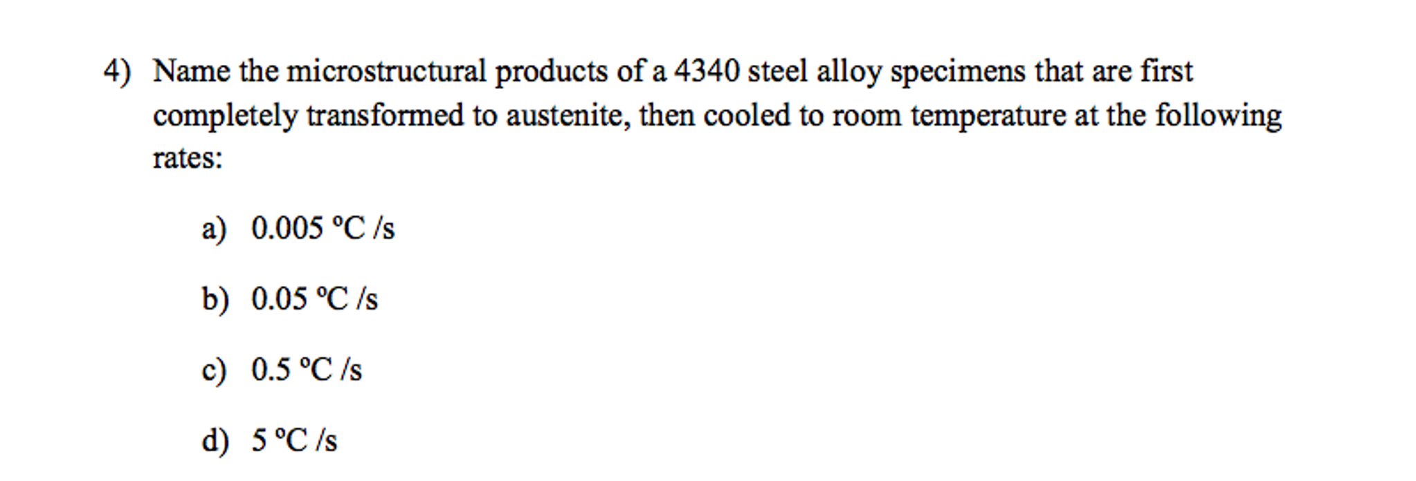 Solved Name the microstructural products of a 4340 steel | Chegg.com