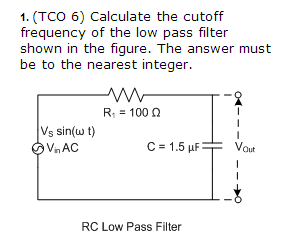 Solved Calculate the cutoff frequency of the low pass filter | Chegg.com