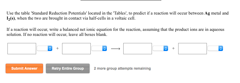 Solved Use the table 'Standard Reduction Potentials' located | Chegg.com