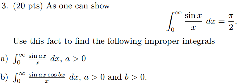 Solved As one can show integral^infinity_0 sin x/x dx = | Chegg.com