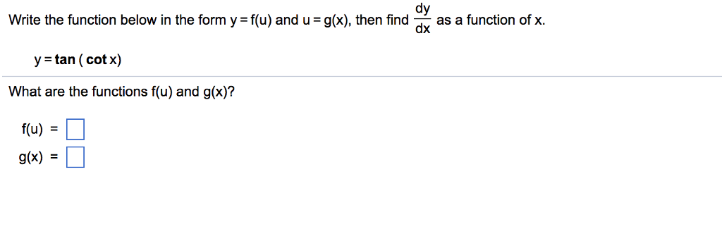 Solved Write the function below in the form y = f(u) and u = | Chegg.com