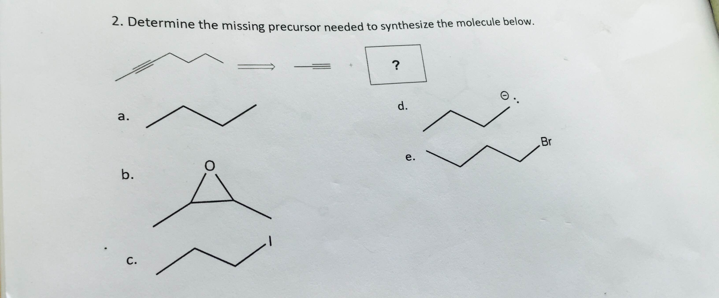 Solved 2. Determine the missing precursor needed to | Chegg.com Solved 2. Determine the missing precursor needed to | Chegg.com