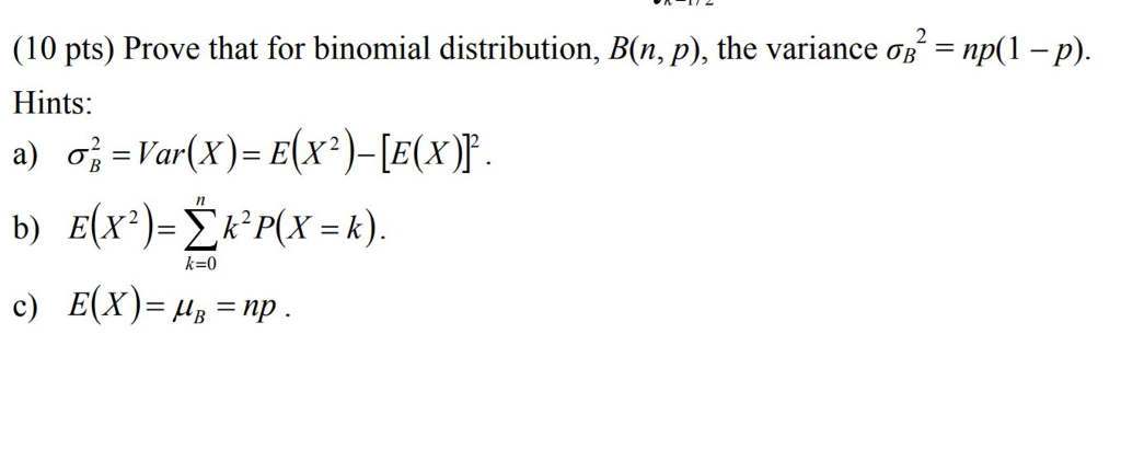 Solved (10 pts) Prove that for binomial distribution, B(n, | Chegg.com
