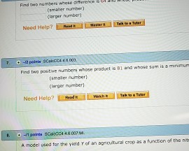 Solved Find two positive numbers whose product is and whose | Chegg.com
