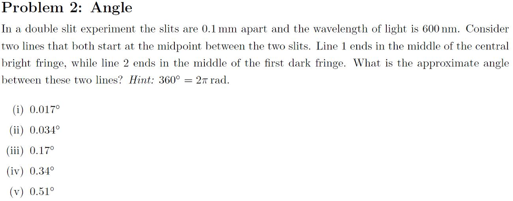 Solved Problem 2: Angle In a double slit experiment the | Chegg.com