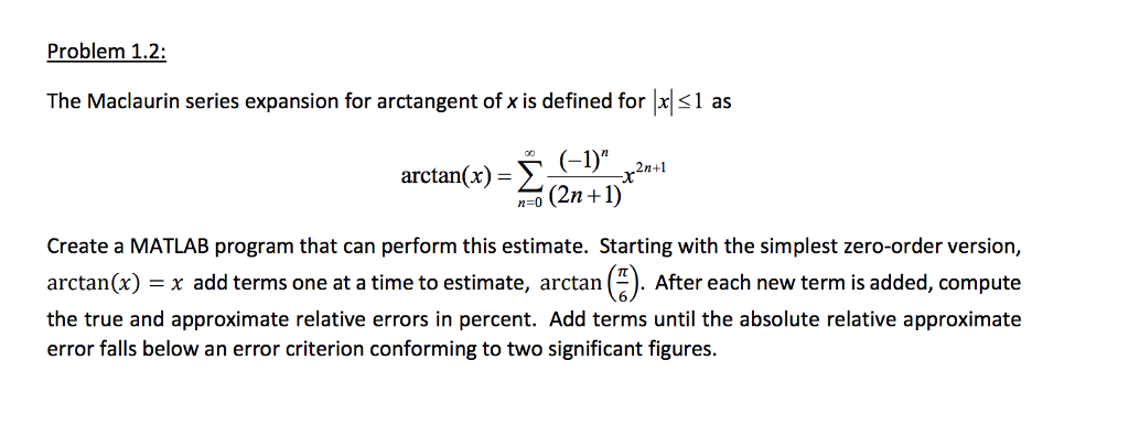 Solved The Maclaurin series expansion for arctangent of x is | Chegg.com