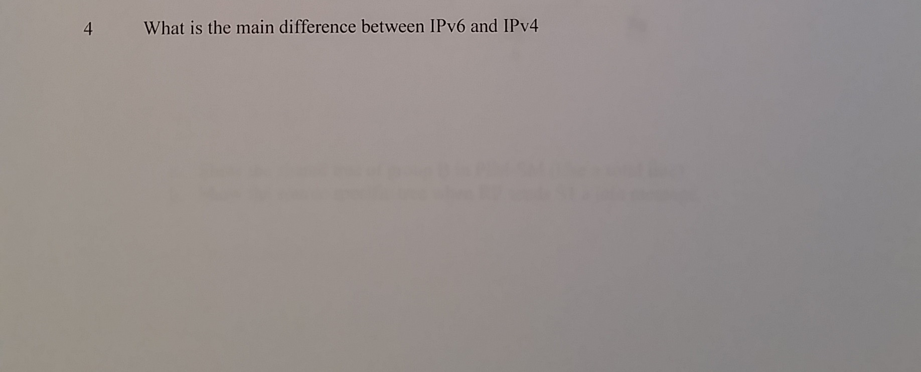 Solved 4 What is the main difference between IPv6 and IPv4 | Chegg.com