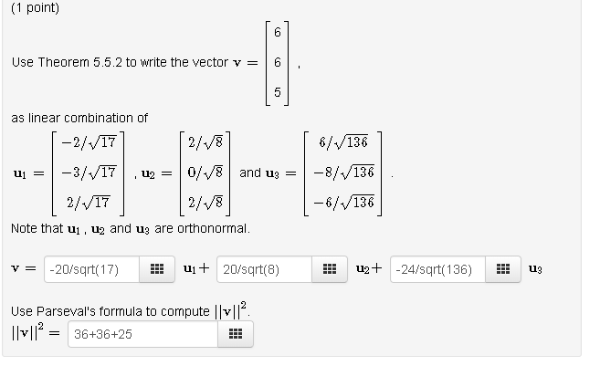 Solved (1 point) Use Theorem 5.5.2 to write the vector v6 as | Chegg.com