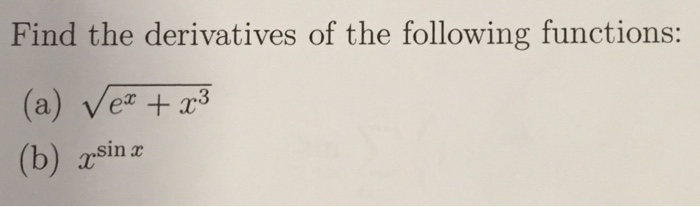 Solved Find the derivatives of the following functions: | Chegg.com