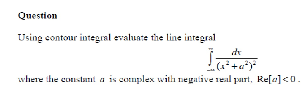 Solved Questioin Using contour integral evaluate the line | Chegg.com Solved Questioin Using contour integral evaluate the line | Chegg.com