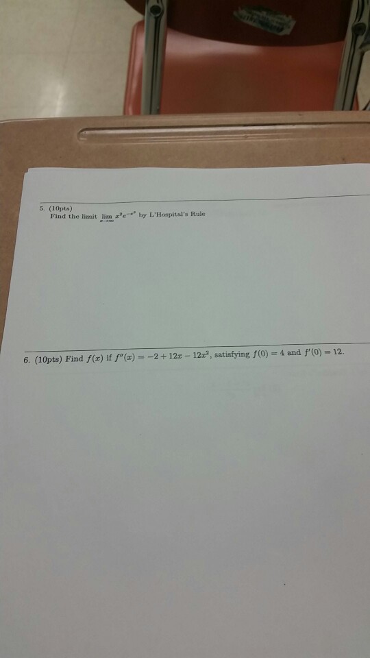 Solved Find the limit lim x tends to infinity x^2 e^-x^2 by | Chegg.com