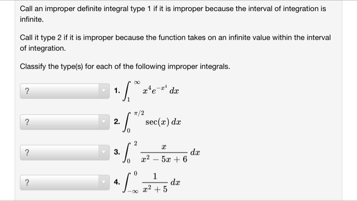 Solved Call an improper definite integral type 1 if it is | Chegg.com