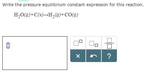 Solved Write the pressure equilibrium constant expression | Chegg.com
