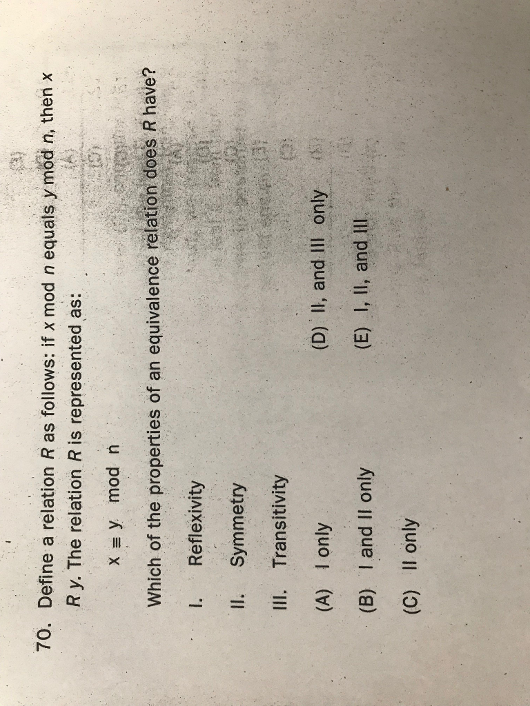 Solved 70. Define a relation R as follows: if x mod n equals | Chegg.com