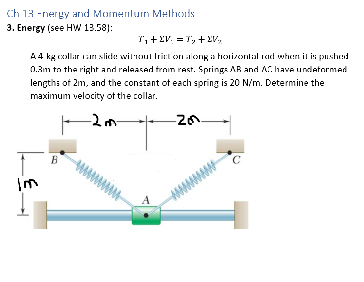 Solved Ch 13 Energy and Momentum Methods 3. Energy (see HW | Chegg.com