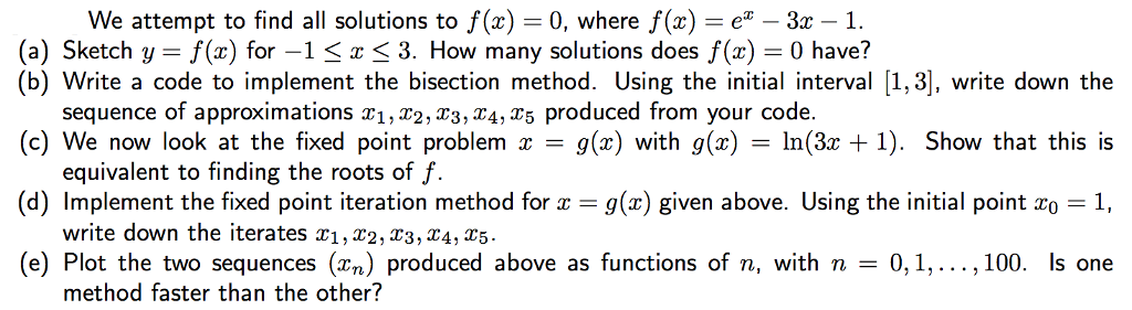 Solved We attempt to find all solutions to f(x) = 0, where | Chegg.com