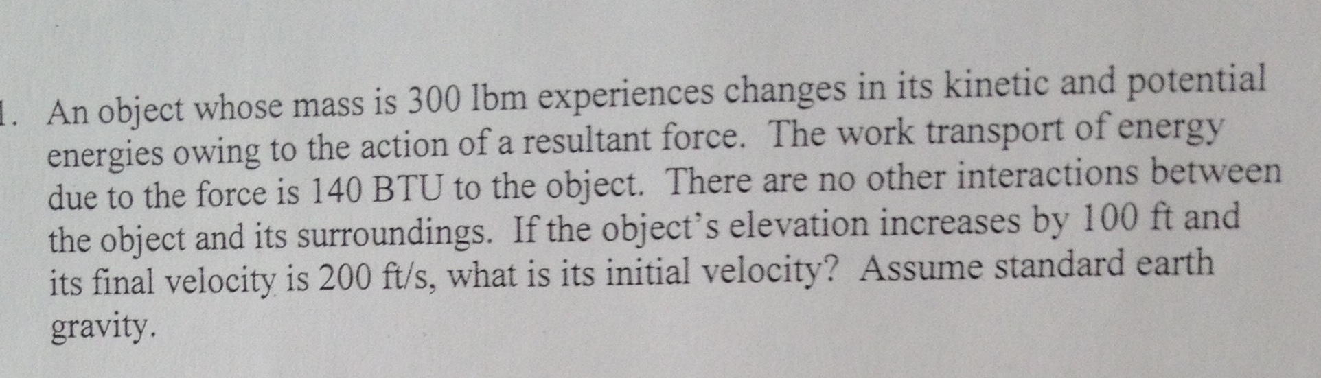 Solved An Object whose mass is 300 lbm experiences changes | Chegg.com