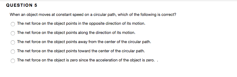 Solved QUESTION 5 When an object moves at constant speed on | Chegg.com
