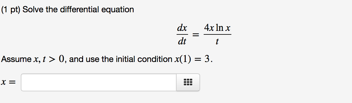 Solved Solve the differential equation dx/dt = 4x ln x/t | Chegg.com