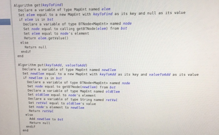 Solved Algorithm get(keyTofind) Declare a variable of type | Chegg.com Solved Algorithm get(keyTofind) Declare a variable of type | Chegg.com