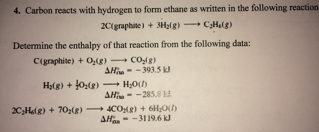 Solved 4. Carbon reacts with hydrogen to form ethane as | Chegg.com