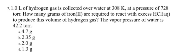 Solved 1.0 L of hydrogen gas is collected over water at 308 | Chegg.com