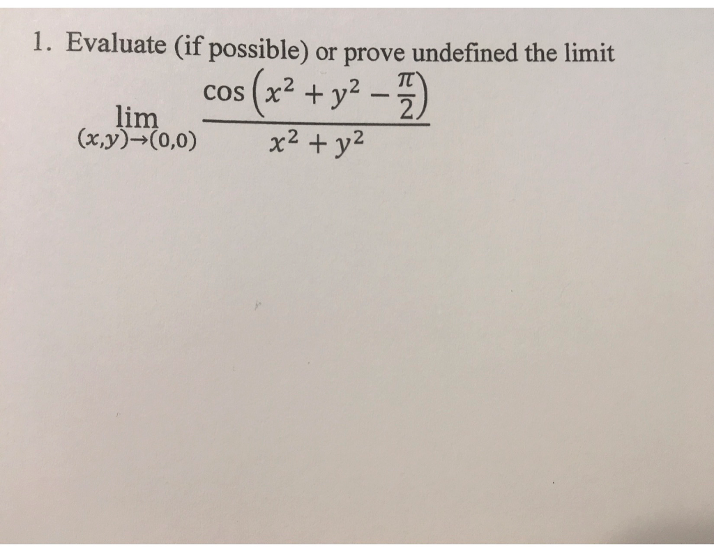 Solved Evaluate (if possible) or prove undefined the limit | Chegg.com