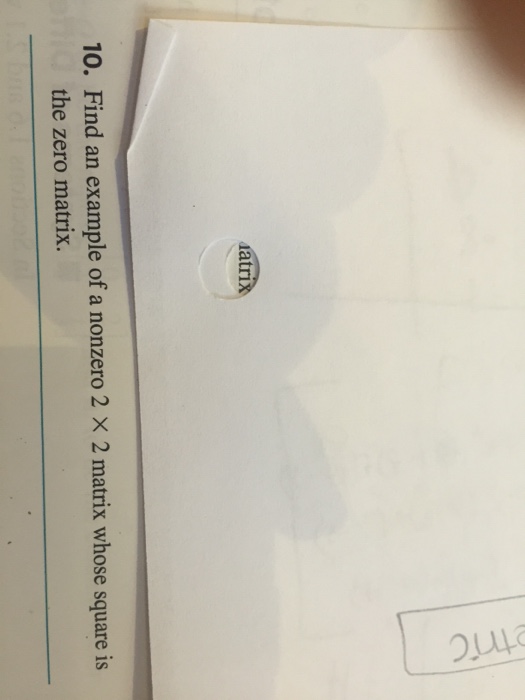 Solved Find an example of a nonzero 2 times 2 matrix whose | Chegg.com